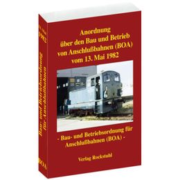 Anordnung über den Bau und Betrieb von Anschlußbahnen vom 13. Mai 1982, Kartoniert (TB)