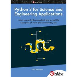 Python 3 for Science and Engineering Applications - Felix Bittmann, Kartoniert (TB)