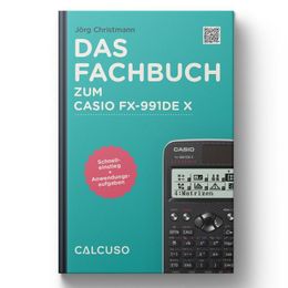 Das Fachbuch zum Casio FX 991 DE X, Taschenbuch