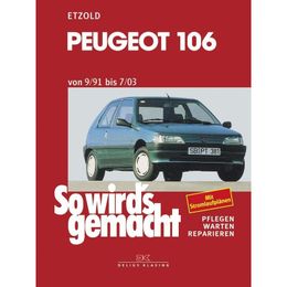 Delius Klasing Verlag So wird's gemacht: Bd.94 Peugeot 106 9/91-7/03 - Rüdiger Etzold, Taschenbuch