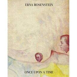 Erna Rosenstein. Once upon a Time - Alison M. Gingeras, Dorota Jarecka, Gebunden