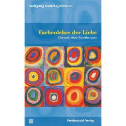 Farbenlehre der Liebe - Wolfgang Hantel-Quitmann, Gebunden