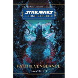 Star Wars: The High Republic: Path of Vengeance - Cavan Scott, Gebunden