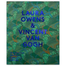 Laura Owens & Vincent van Gogh - Julia Marchand, Kartoniert (TB)