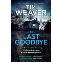 The Last Goodbye - Tim Weaver, Kartoniert (TB)