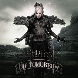 Die Tomorrow (10th Anniversary Edition) - Lord Of The Lost. (CD)