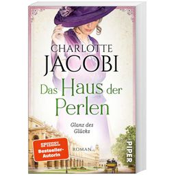 PIPER Glanz des Glücks / Das Haus der Perlen Bd.2 - Charlotte Jacobi, Taschenbuch