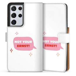 DeinDesign Handyhülle Not Your Ernst, Samsung Galaxy S21 Ultra 5G Hülle Handy Flip Case Wallet Cover