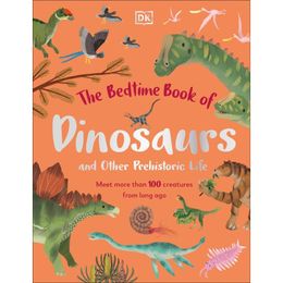 The Bedtime Book of Dinosaurs and Other Prehistoric Life - Dean Lomax, Gebunden
