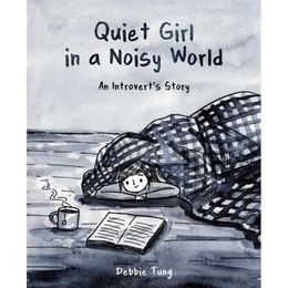 Quiet Girl in a Noisy World - Debbie Tung, Taschenbuch