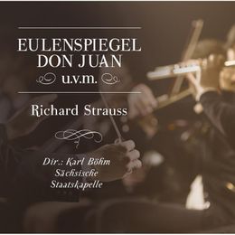 EULENSPIEGEL - DON JUAN, U.V.M., RICHARD STRAUSS - Dir.: Karl Böhm-Sächsische Staatskappelle. (CD)