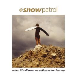 When It'S All Over We Still Have To Clear Up (Vinyl) - Snow Patrol. (LP)