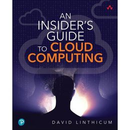 An Insider's Guide to Cloud Computing - David Linthicum, Kartoniert (TB)