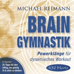Brain Gymnastik (432hz) - Michael Reimann. (CD)