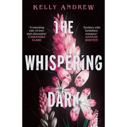The Whispering Dark - Kelly Andrew, Taschenbuch