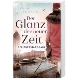 Bastei Lübbe Der Glanz der neuen Zeit / Speicherstadt-Saga Bd.2 - Fenja Lüders, Kartoniert (TB)
