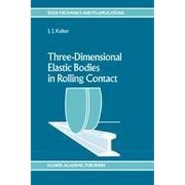 Springer Netherlands Three-Dimensional Elastic Bodies in Rolling Contact - J. J. Kalker, Gebunden