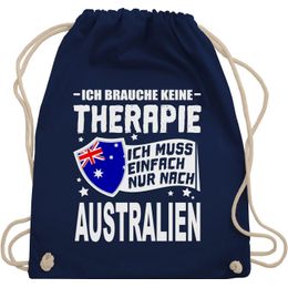 Shirtracer Turnbeutel Ich brauche keine Therapie Ich muss einfach nur nach Australien