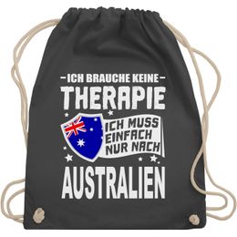 Shirtracer Turnbeutel Ich brauche keine Therapie Ich muss einfach nur nach Australien