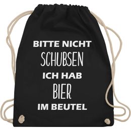 Shirtracer Turnbeutel Bitte nicht schubsen ich hab Bier im Beutel