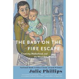 The Baby on the Fire Escape - Julie Phillips, Taschenbuch