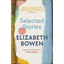 Random House Publishing Group The Selected Stories of Elizabeth Bowen - Elizabeth Bowen, Taschenbuch