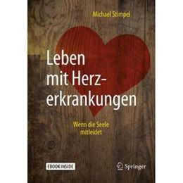 Springer Berlin Heidelberg Leben mit Herzerkrankungen, m. 1 Buch, m. 1 E-Book - Michael Stimpel, Kartoniert (TB)