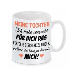 Herzbotschaft Tasse Kaffeebecher mit Motiv Tochter ich habe versucht für Dich das perfekte