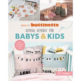 Buch "Nähen mit buttinette – Genial genäht für Babys & Kids"