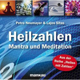 Heilzahlen - Mantra und Meditation,1 Audio-CD - Petra Neumayer (Hörbuch)