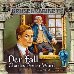 Gruselkabinett Band 24/25: Der Fall Charles Dexter Ward (2 Audio-CDs) - Howard Ph. Lovecraft (Hörbuch)
