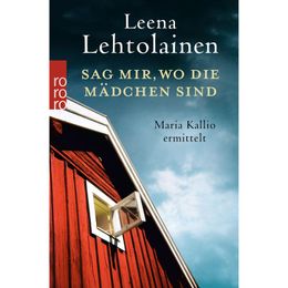 Sag mir, wo die Mädchen sind / Maria Kallio Bd.11 - Leena Lehtolainen, Taschenbuch
