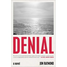 Denial - Jon Raymond, Kartoniert (TB)