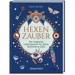 Bassermann Hexenzauber - Der magische Lebensplaner für deine Wünsche und Ziele - Sarah Bartlett, Gebunden