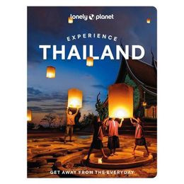 Lonely Planet Experience Thailand - Barbara Woolsey, Amy Bensema, Megan Leon, Kartoniert (TB)