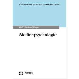 Nomos Medienpsychologie - Tim Wulf, Brigitte Naderer, Diana Rieger, Kartoniert (TB)