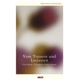 Vom Trauern und Loslassen - Udo Baer, Gabriele Frick-Baer, Kartoniert (TB)