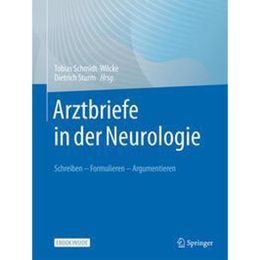 Springer Berlin Heidelberg Arztbriefe in der Neurologie, m. 1 Buch, m. 1 E-Book, Kartoniert (TB)
