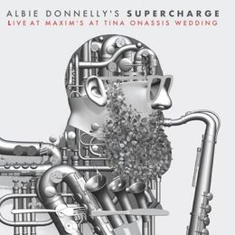 Live At Maxims: At Tina Onassis Wedding - Albie Donnelly's Supercharge. (CD)