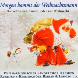 Morgen kommt der Weihnachtsmann - Rundfunk Kinderchor. (CD)