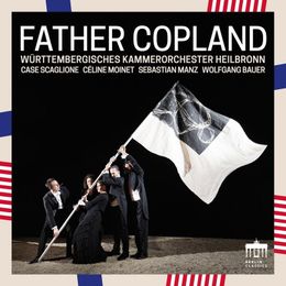 Father Copland - Manz, Moinet, Württembergisches Kammerorchester. (CD)