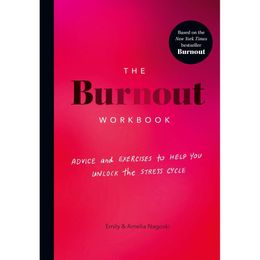 Random House Publishing Group The Burnout Workbook - Amelia Nagoski, Emily Nagoski, Kartoniert (TB)