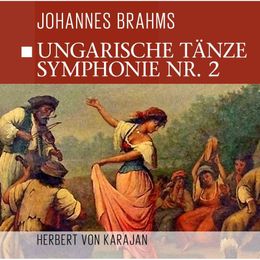 Ungarische Tänze,Sinfonie 2 - Brahms-Karajan. (CD)