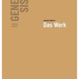 Markus Lüpertz - GENESIS Das Werk. Band II - Raimund Wünsche, Gebunden