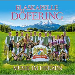 ZYX Music Musik Im Herzen - Blaskapelle Döfering. (CD)
