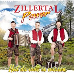 Heit Da Will Is Wissen - Zillertal Power. (CD)