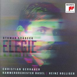 Schoeck: Elegie,Op. 36 - Christian Gerhaher, Kob, Heinz Holliger. (CD)