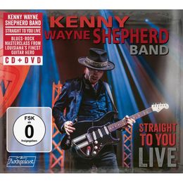 Straight To You: Live (CD + DVD) - Kenny Wayne Shepherd. (CD mit DVD)