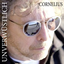 Unverwüstlich (Limited Deluxe Edition) - Peter Cornelius. (CD)
