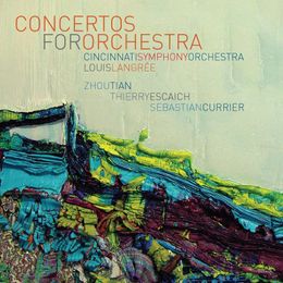 Concertos For Orchestra - Louis Langree, Cincinnati So. (CD)